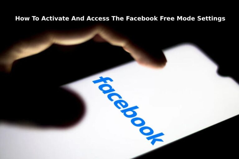 How to Activate And Access the Facebook Free Mode Settings
